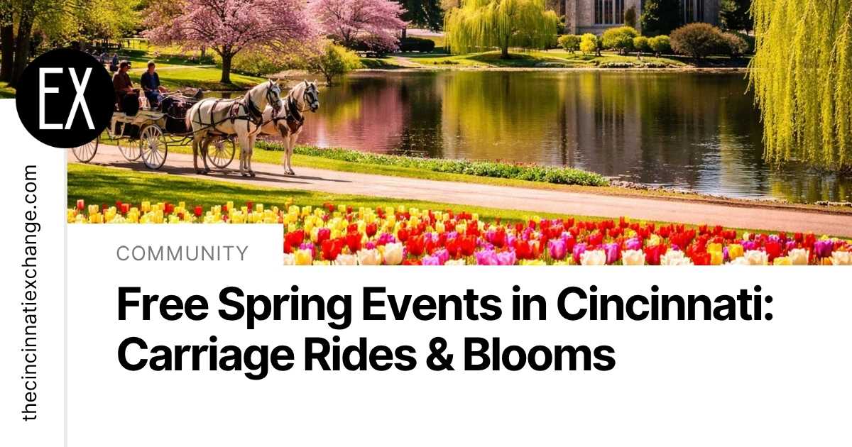 Free Spring Events in Cincinnati: Carriage Rides & Blooms